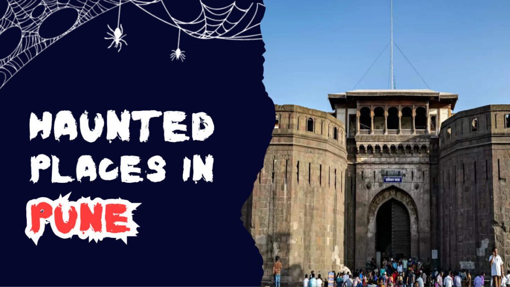 10 Haunted Places in Pune You Should Never Visit at Night
